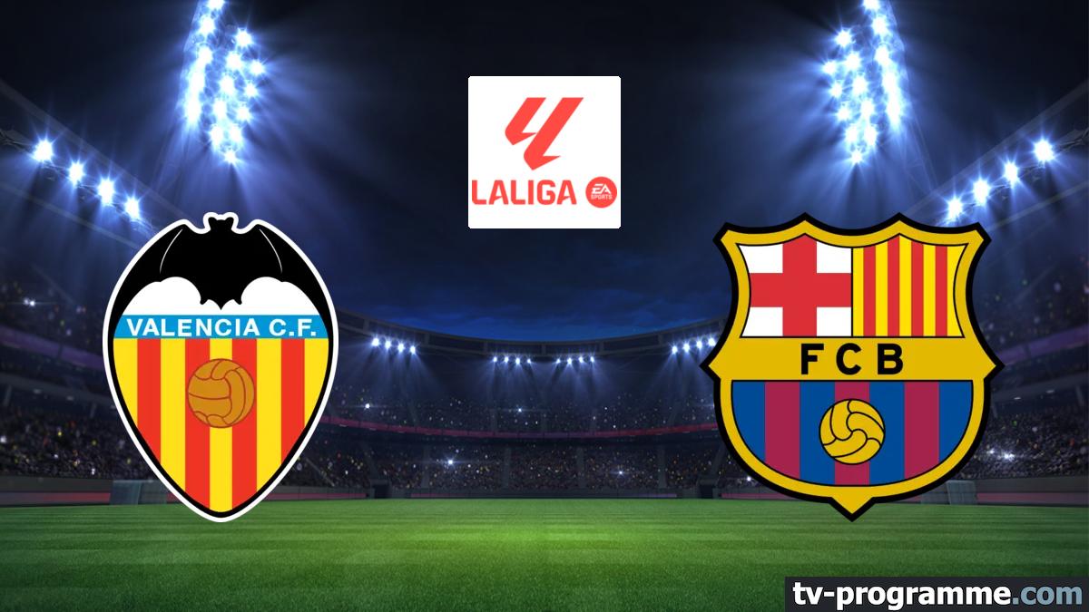Valence / FC Barcelone Football Liga 2024/2025 (Sport) où regarder TV ...