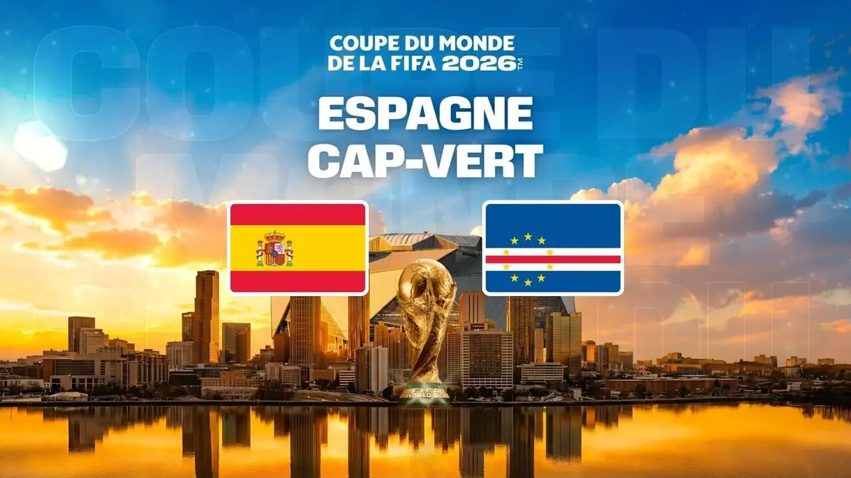 Espagne - Cap Vert : heure et diffusion TV Coupe du monde 2026