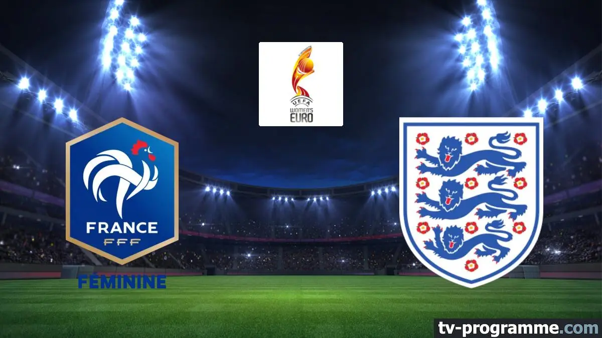 France / Angleterre Football Euro féminin 2024 (Sport) où regarder TV, Replay, Streaming