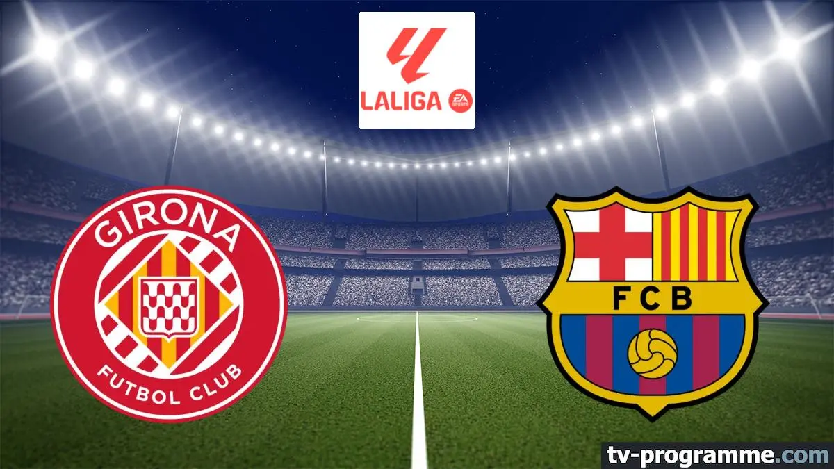 Gérone / FC Barcelone Football Liga 2024/2025 (Sport) où regarder TV ...