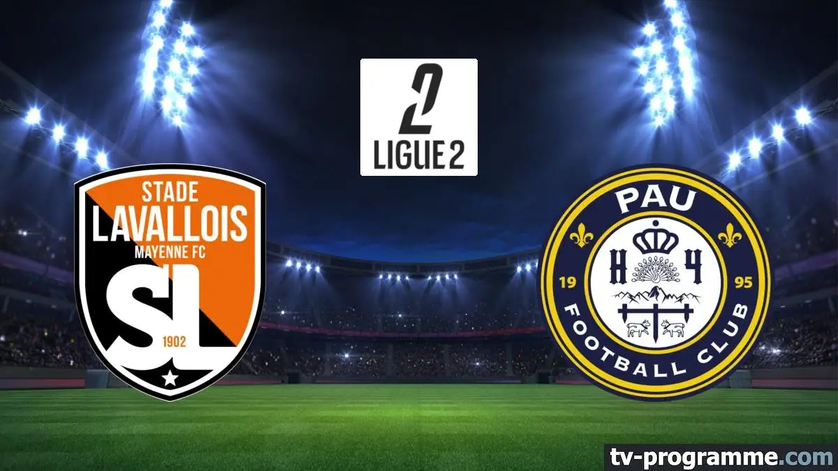 Laval / Pau Football Ligue 2 BKT 2024/2025 (Sport) où regarder TV ...