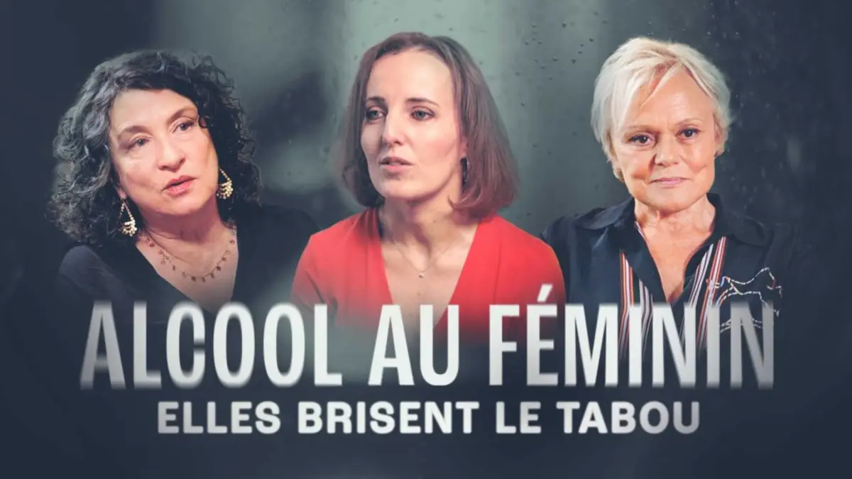 Alcool au féminin, elles brisent le tabou replay du 25/04/2025 : Alcool au féminin, elles brisent…