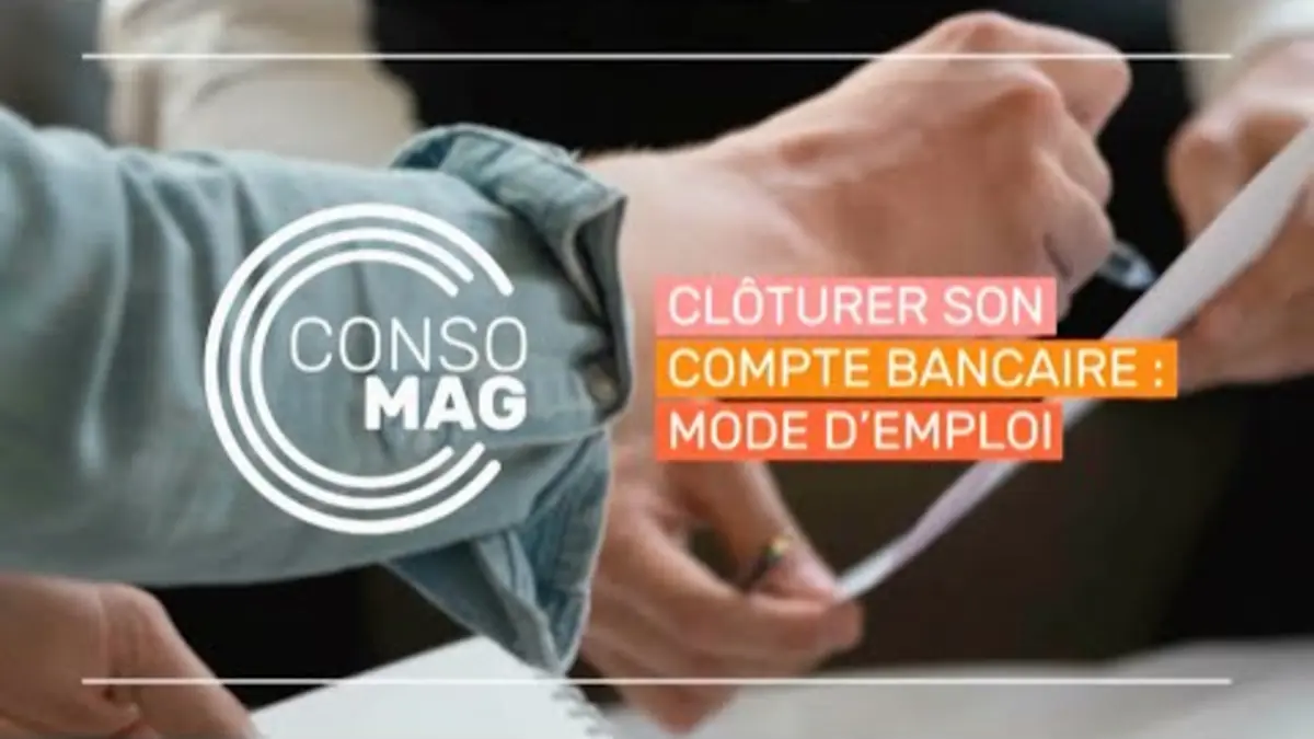 Consomag replay du 10/09/2025 : CLOTURER SON COMPTE BANCAIRE : MODE D’EMPLOI #consomag