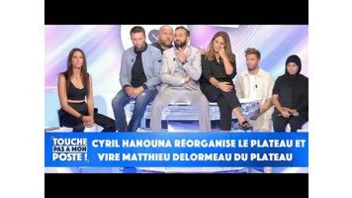 Replay Touche pas à mon poste ! du 10/09/2022 : Cyril Hanouna réorganise le plateau de TPMP