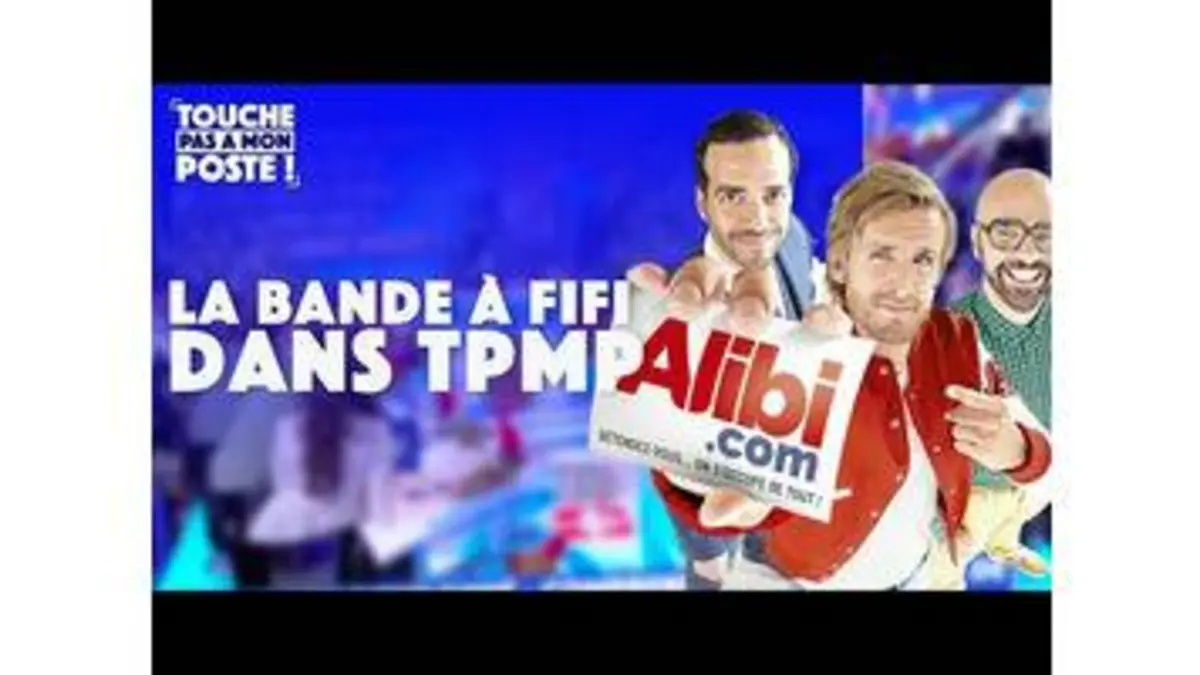 Touche pas à mon poste ! replay du 18/03/2023 : La bande à Fifi fête ...