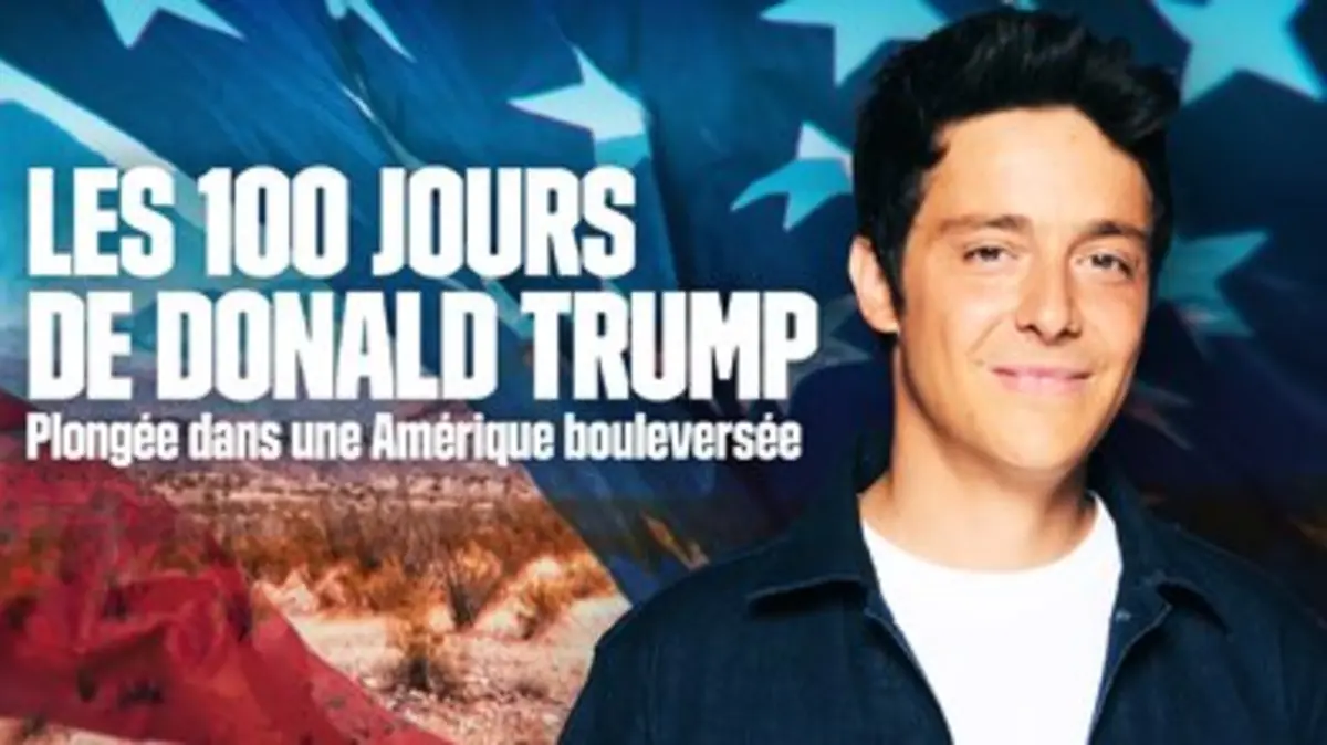Les 100 jours de Donald Trump replay du 16/04/2025 : Les 100 jours de Donald Trump - Partie 1