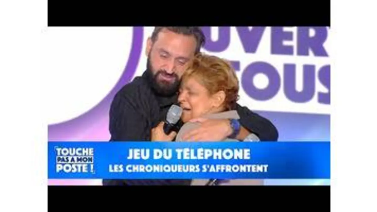 Touche pas à mon poste ! replay du 19/09/2022 : Les chroniqueurs s'affrontent au jeu du téléphone…