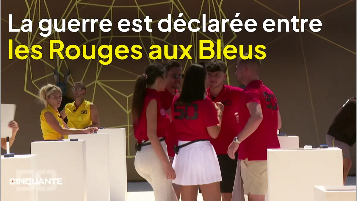 Les cinquante replay du 29/08/2025 : Les cinquante : Les Rouges déclarent la guerre aux Bleus en…