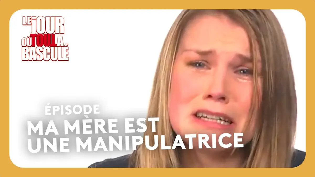 Le jour où tout a basculé replay du 03/07/2025 : Ma mère est une manipulatrice - Le Jour où tout a…