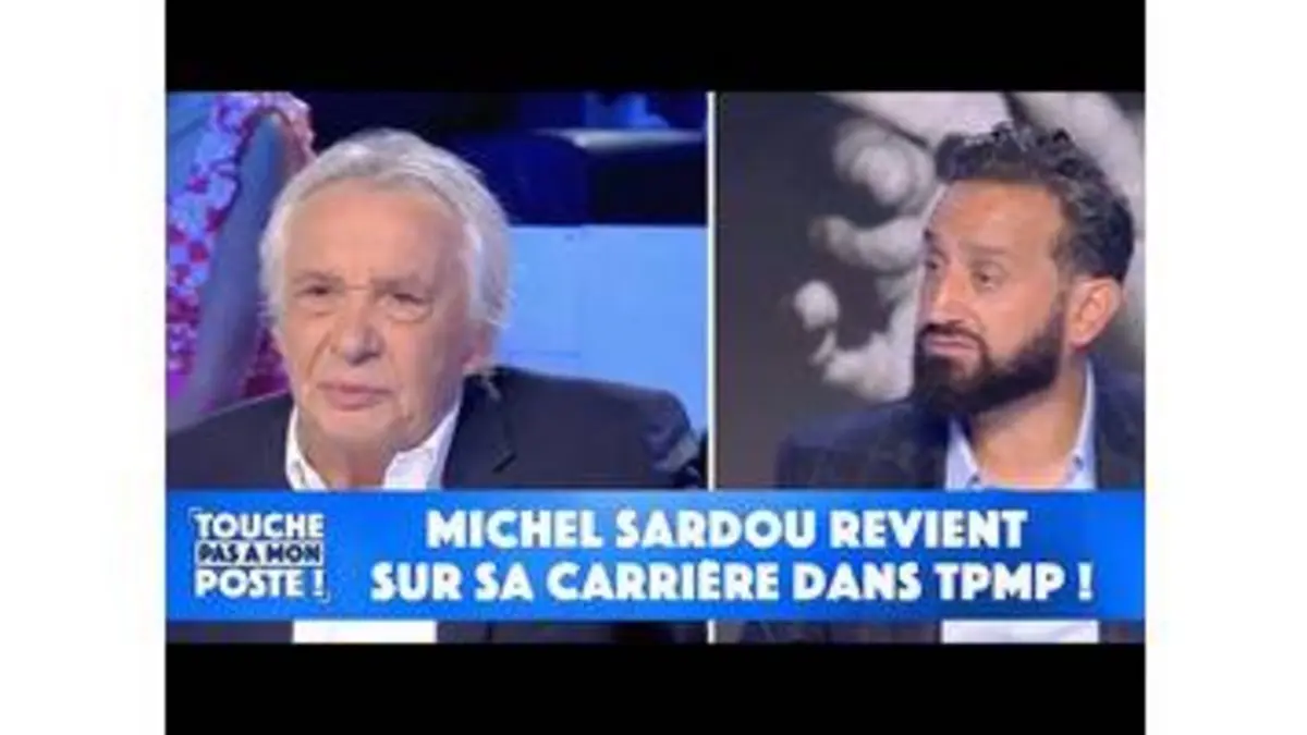 Replay Touche pas à mon poste ! du 01/09/2022 : Michel Sardou revient sur sa carrière dans TPMP