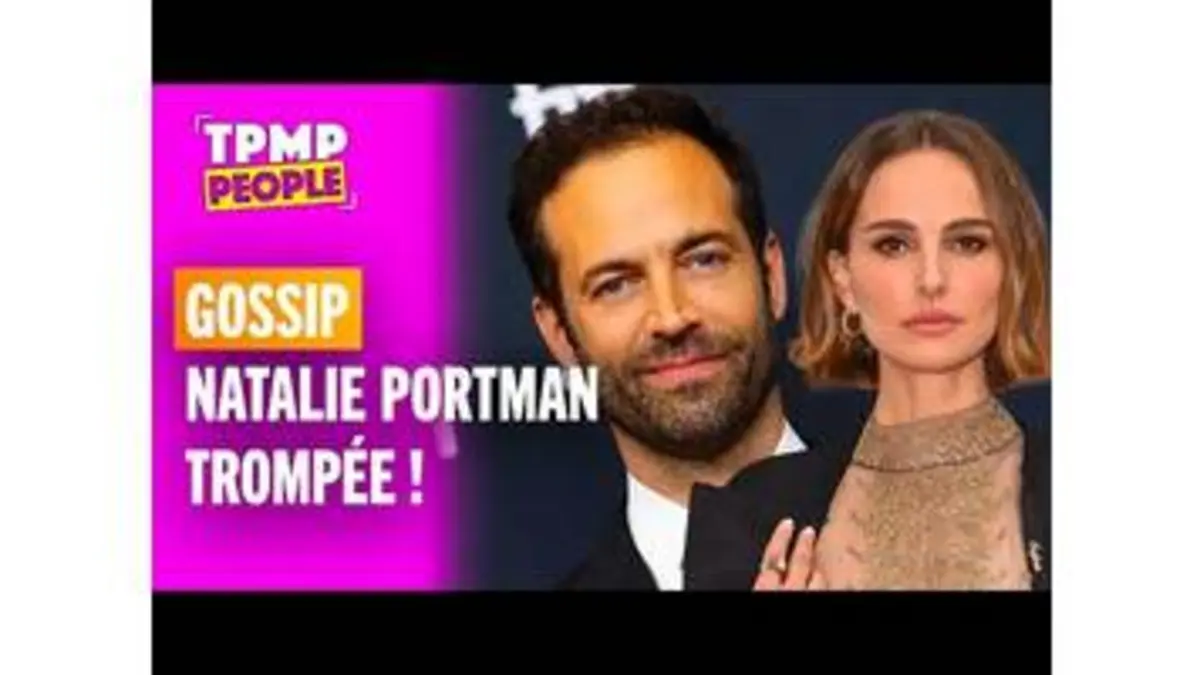Touche pas à mon poste ! replay du 12/06/2023 : Natalie Portman trompée ...