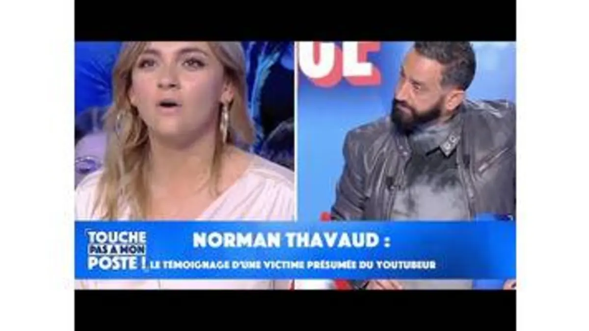 Touche pas à mon poste ! replay du 11/12/2022 : Norman Thavaud : le témoignage d'une victime…