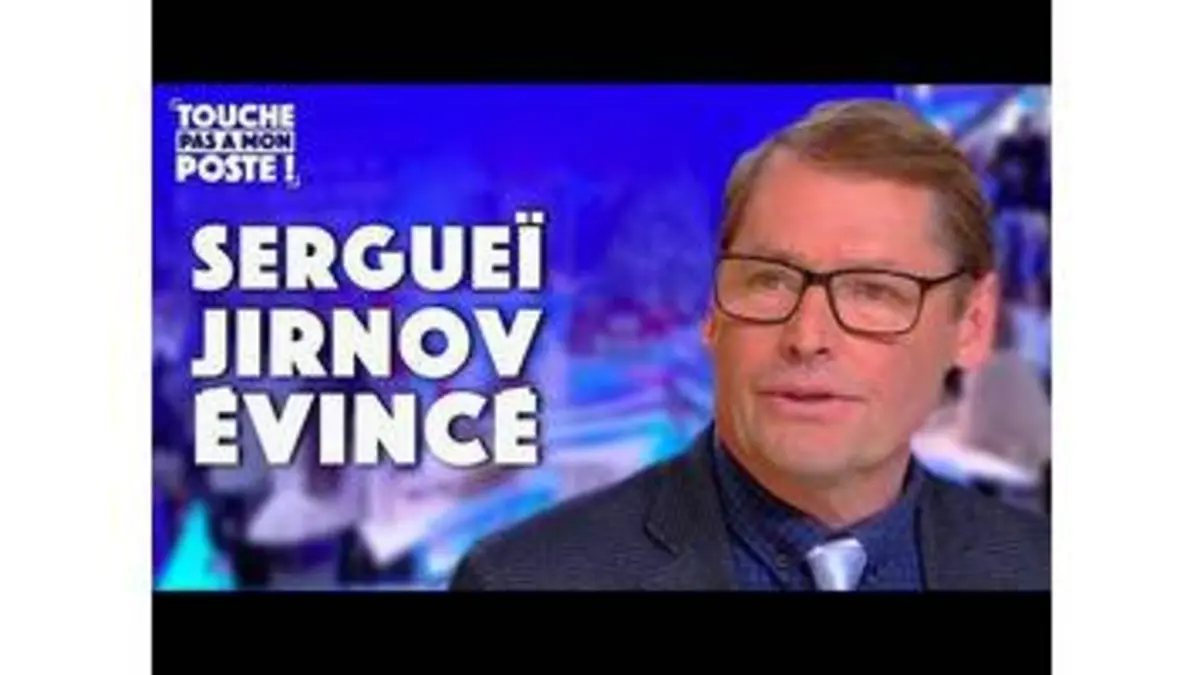 Touche pas à mon poste ! replay du 24/12/2022 : Sergueï Jirnov évincé ...