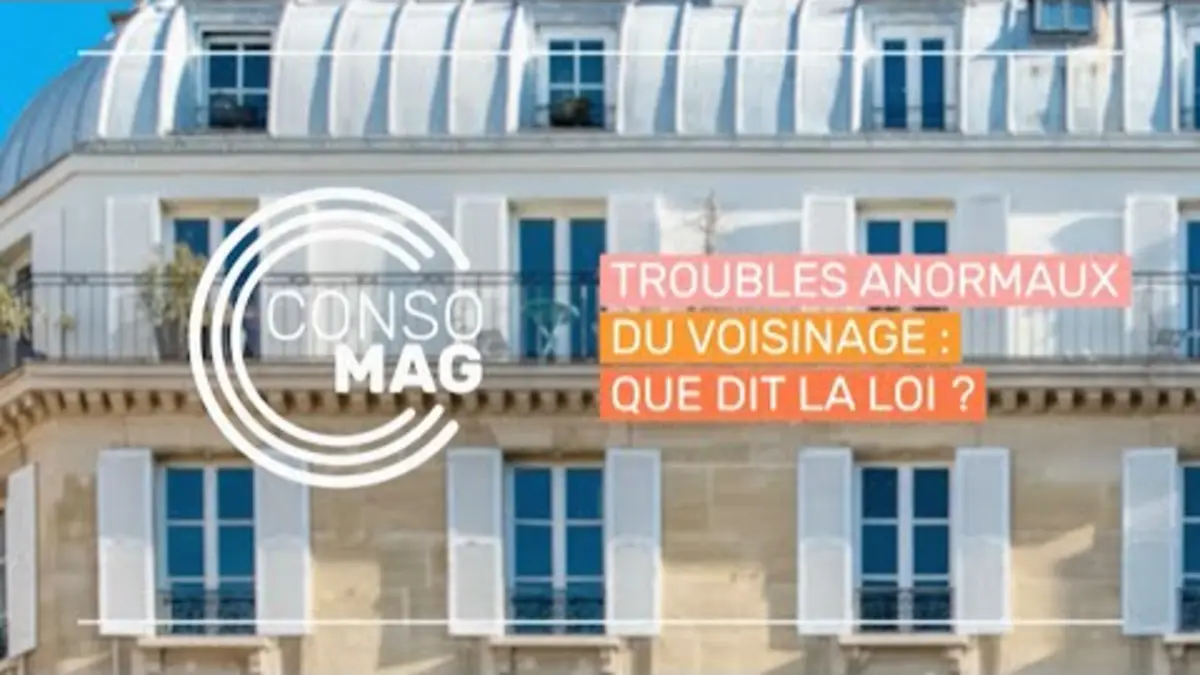 Consomag replay du 20/09/2025 : TROUBLES ANORMAUX DU VOISINAGE : QUE ...
