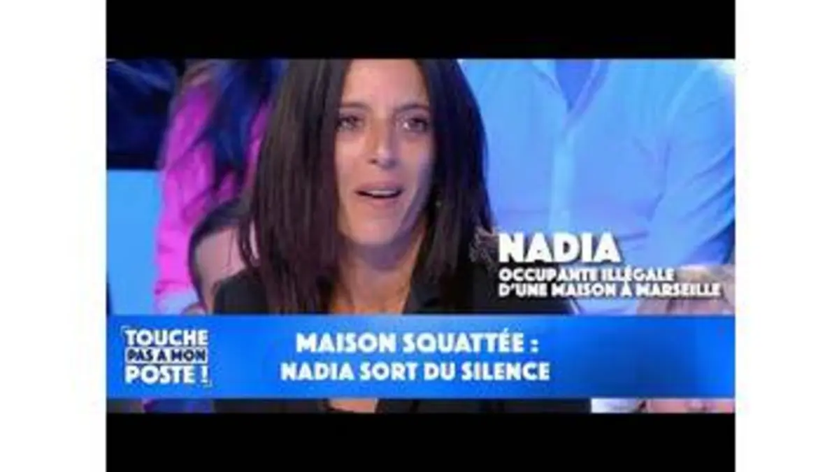 Replay Touche pas à mon poste ! du 02/10/2022 : Nadia, l'occupante ...