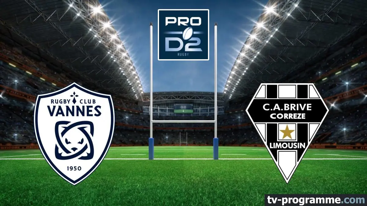 Vannes / Brive Rugby Pro D2 2023/2024 (Sport) où regarder TV, Replay ...