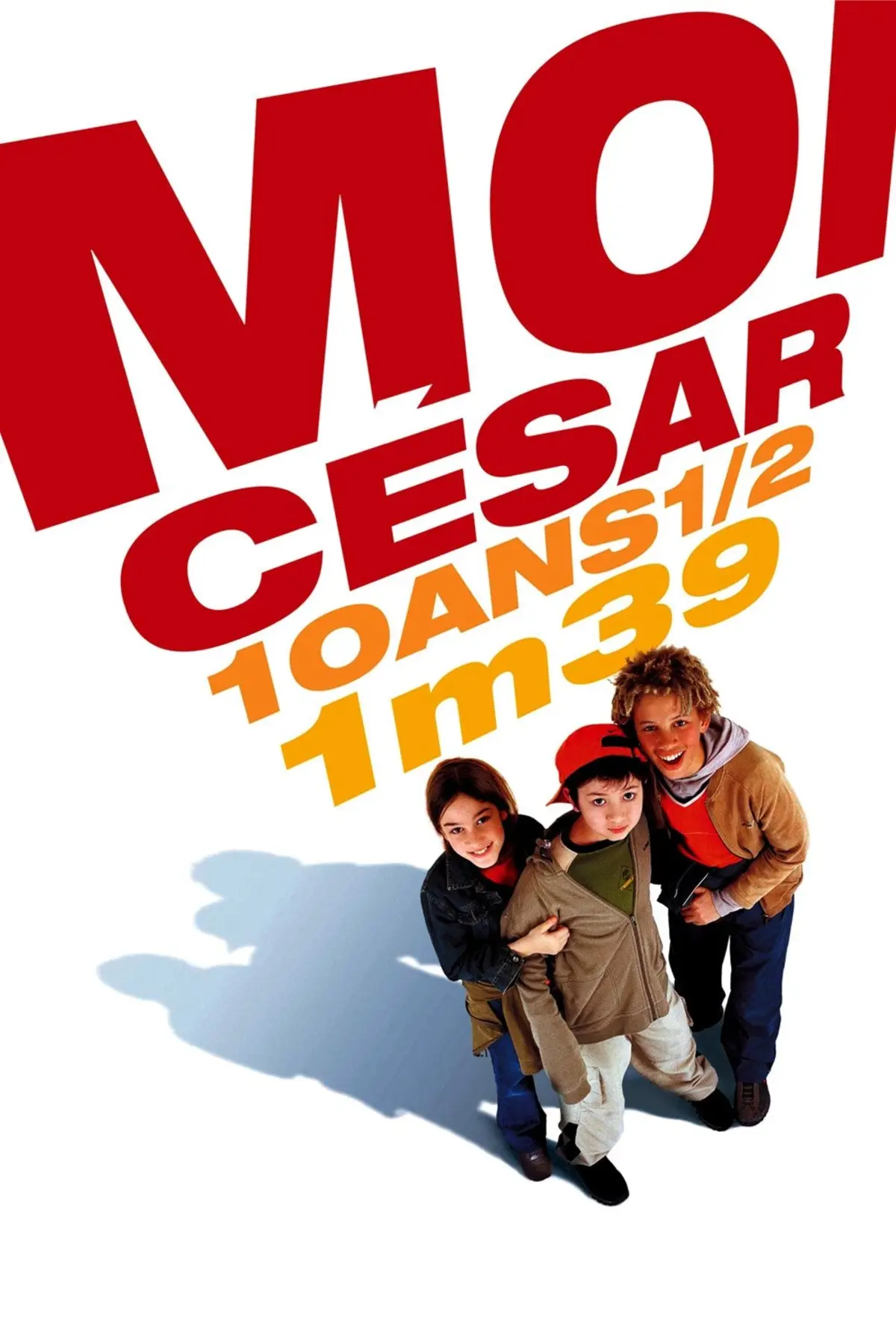 Moi César, 10 ans 1/2, 1m39 - Film (2003)